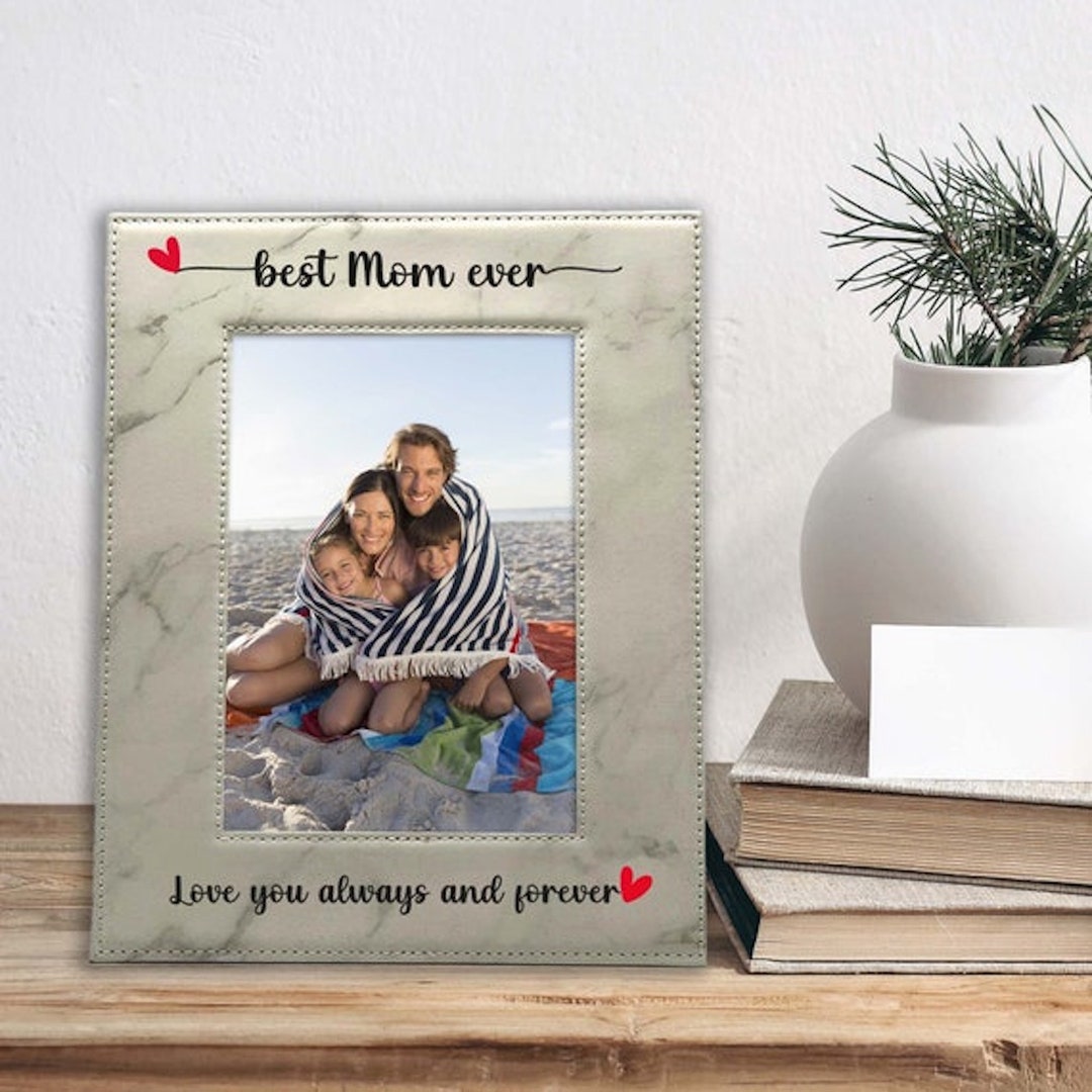 Best Mom Ever Photo Frame, Personalized Mom Picture Frame, Custom Gift ...