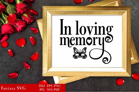 In Loving Memory | Butterfly SVG Cut File | Memorial Quote | Grief ...