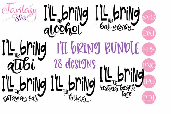 Ill Bring The Svg Bundle Cricut Cut Files Funny Bachelorette Bride