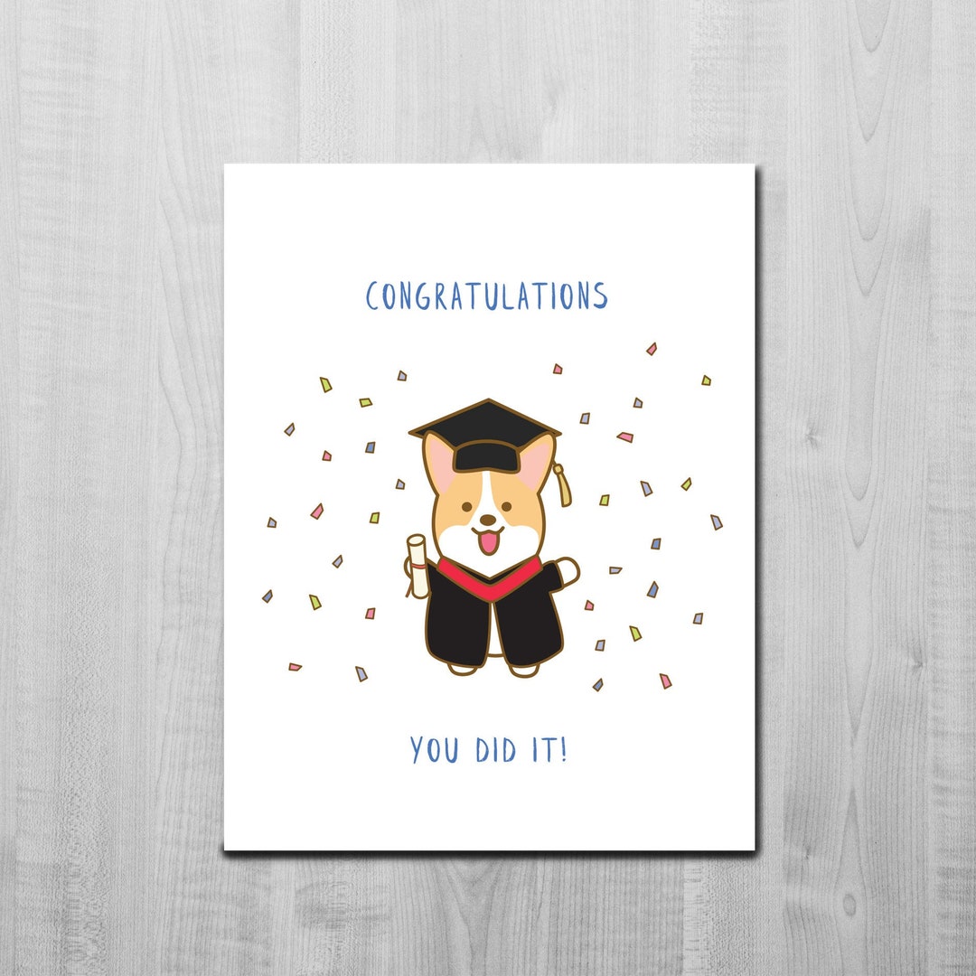 Corgi Graduation Card/ Corgi/ Congratulations/ You Did It/ Class of ...
