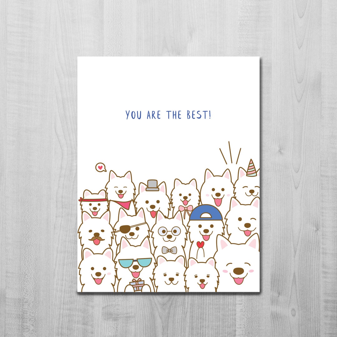 You Are the Best/ Samoyeds/ Greeting Card/ Samoyeds Party/ Cute ...