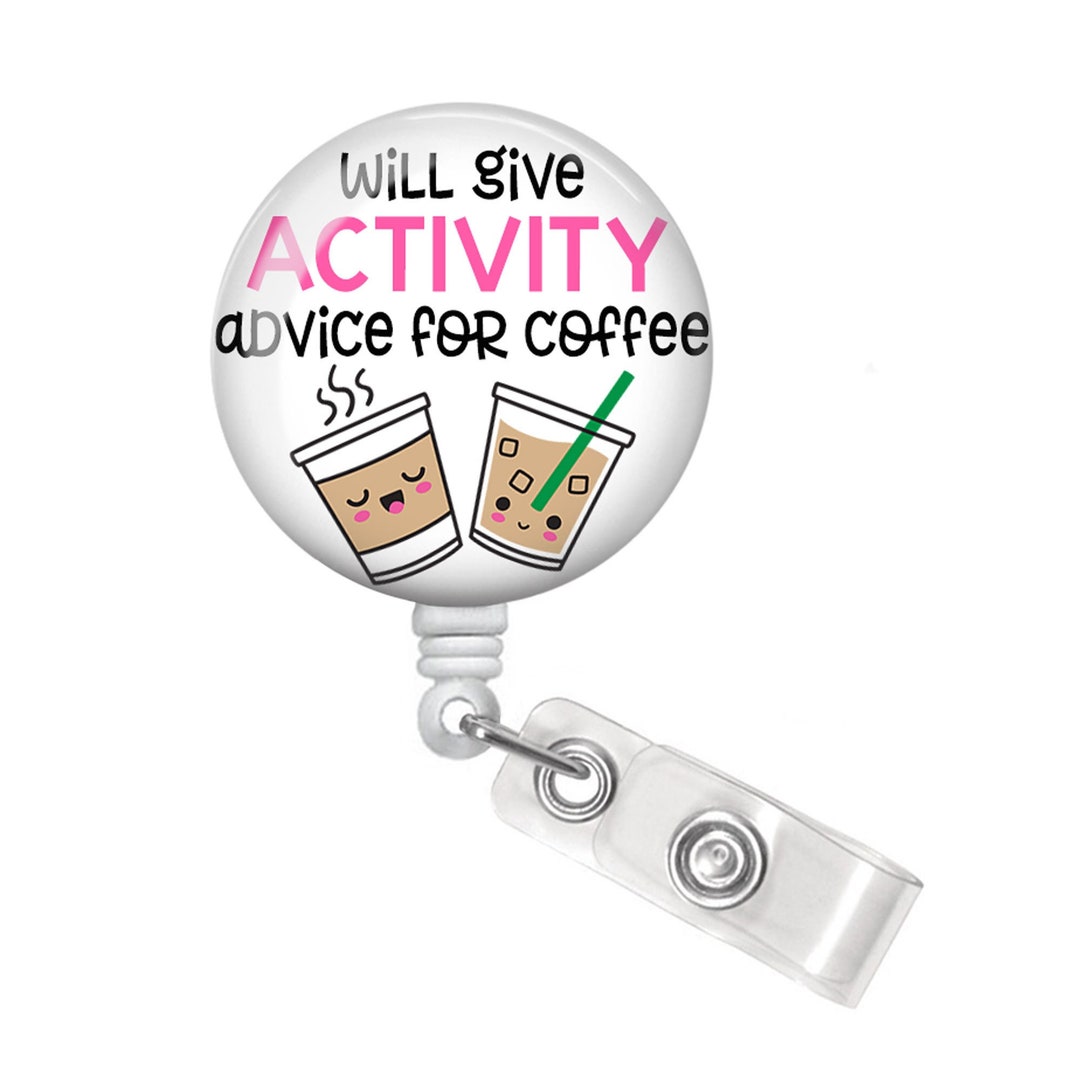 Will Give Activity Advice for Coffee - Activities Director Badge Reel ...