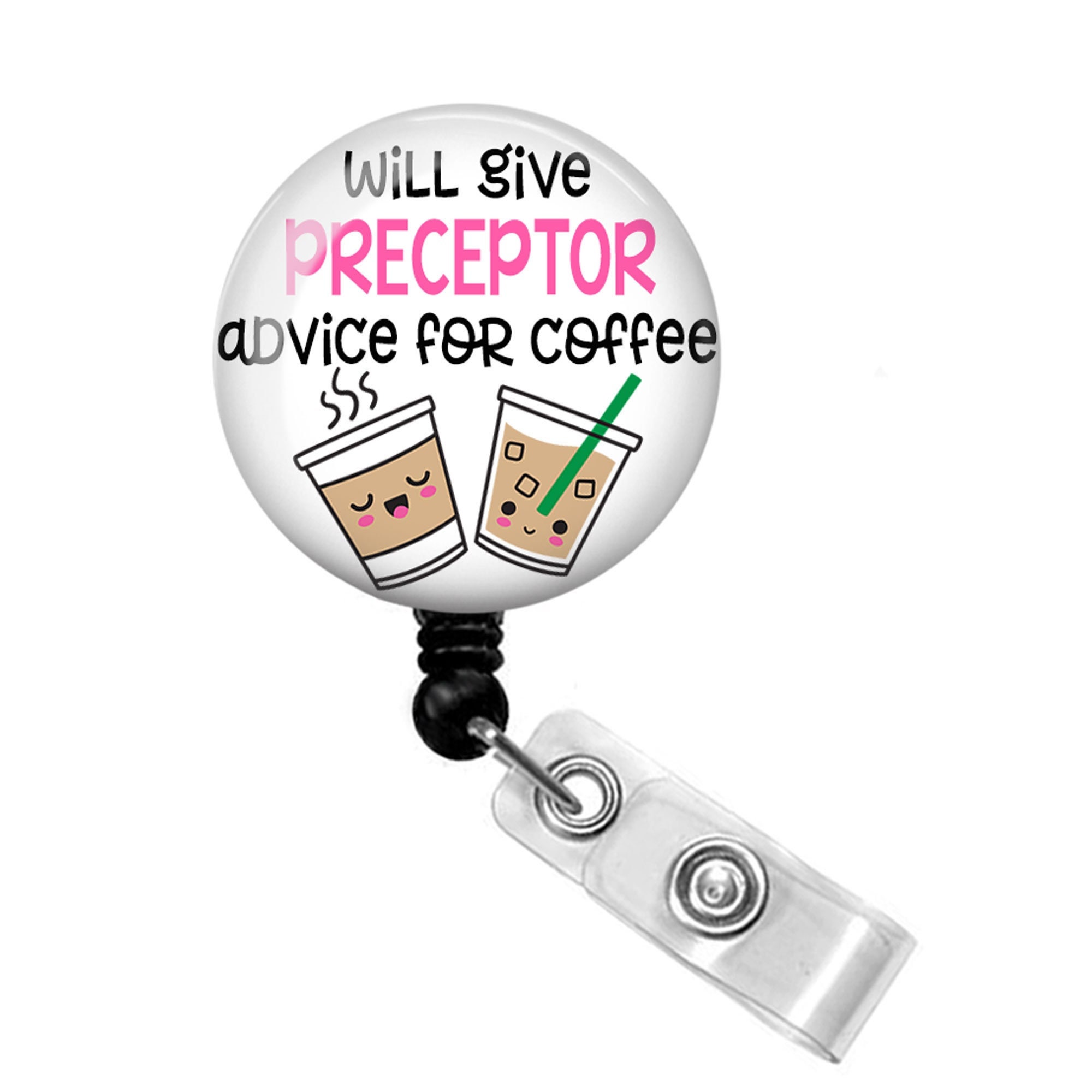 Will Give Preceptor Advice for Coffee Preceptor Badge Reel - Etsy