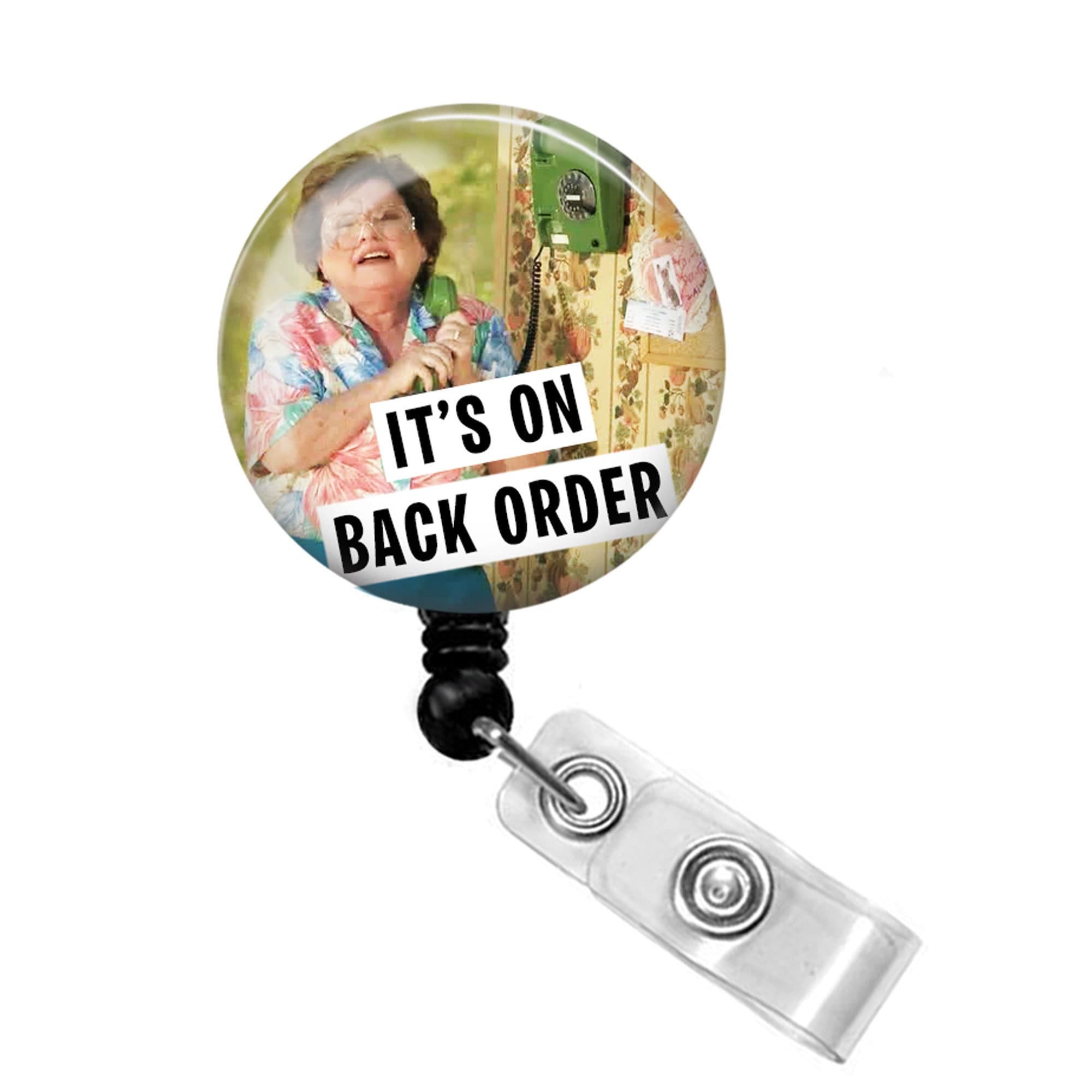 It's on Back Order Badge Reel Funny Nurse Badge Reel - Etsy