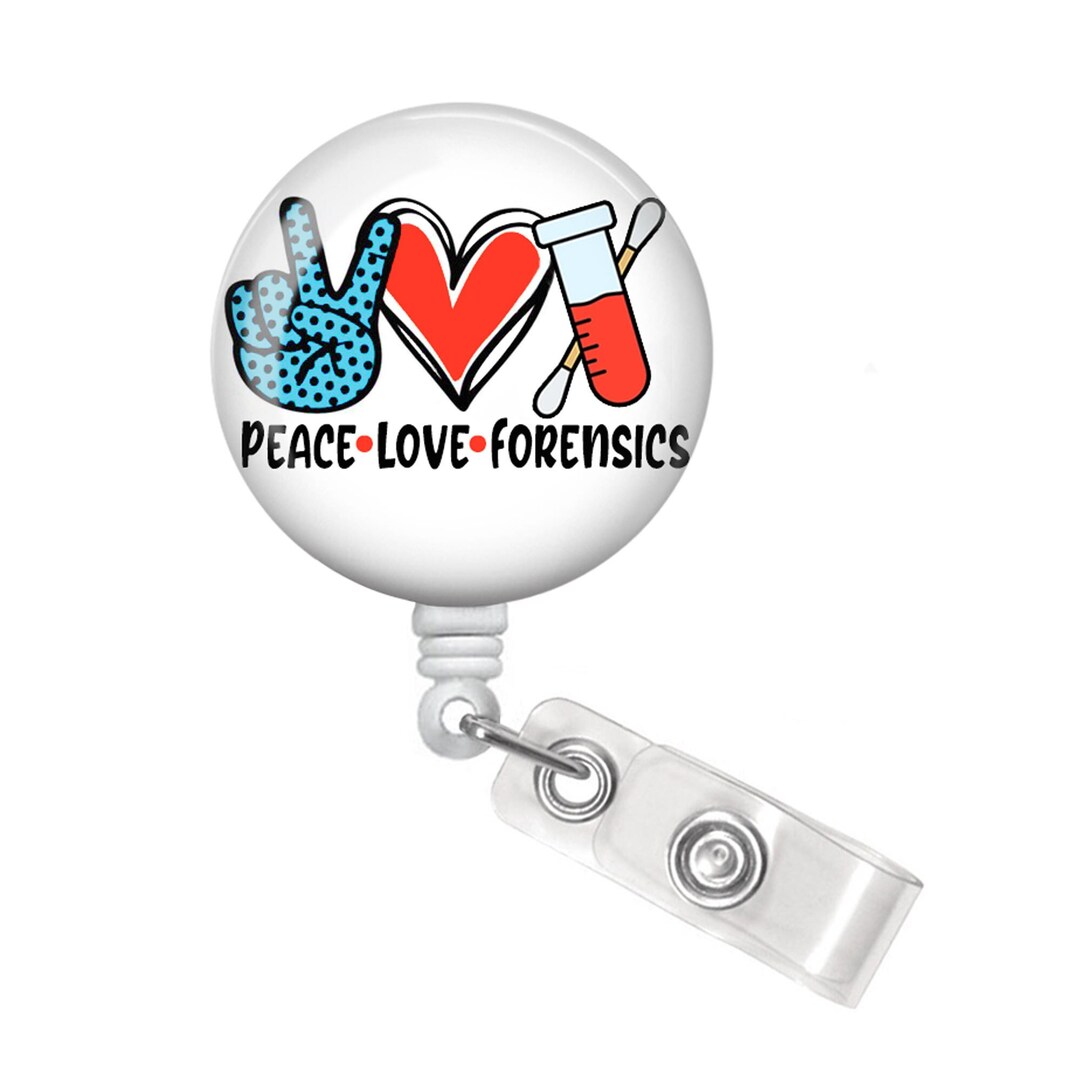 Peace Love Forensics Badge Reel - Forensics Badge Reel - Forensics ...