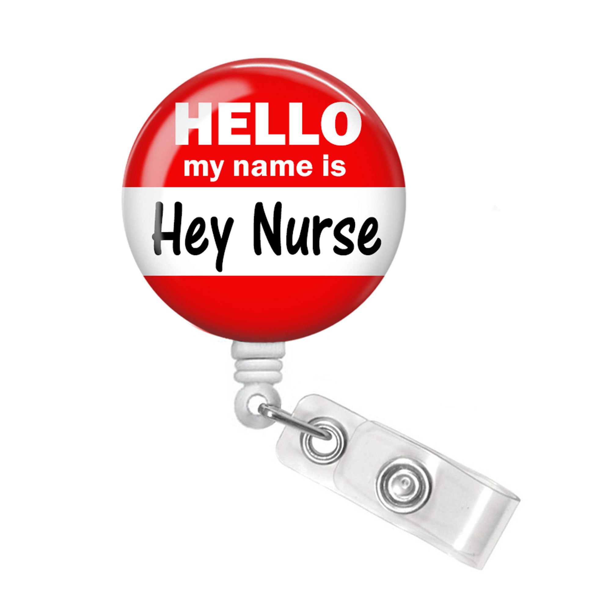 Hello My Name is Hey Nurse Badge Reel Funny Nurse Badge Reel | Etsy