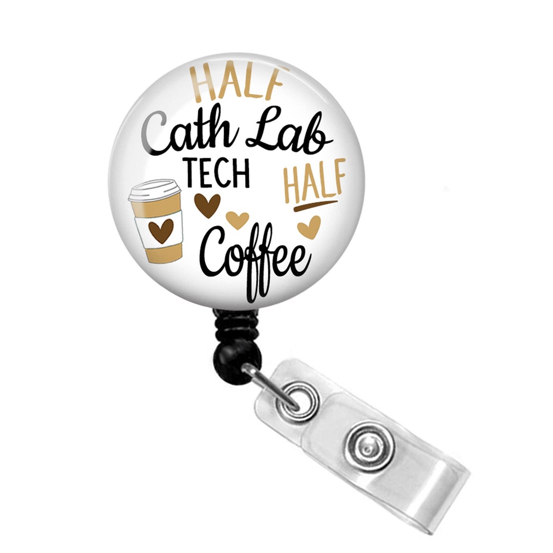 Half Cath Lab Tech Half Coffee Badge Reel - Cath Lab Badge Holder ...