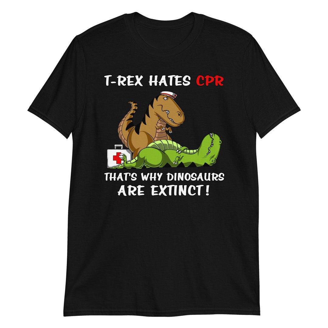 Dinosaur T-rex Hates CPR Shirt, Nurse Shirt, Funny Dinosaur Tee, Nurse ...