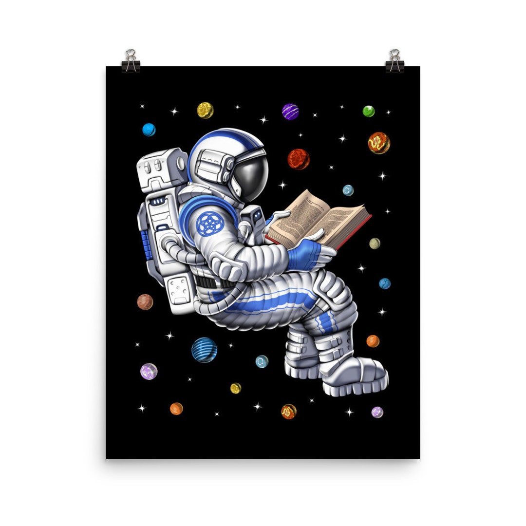 Space Astronaut Reading Book Poster, Book Lover Art, Librarian Poster ...
