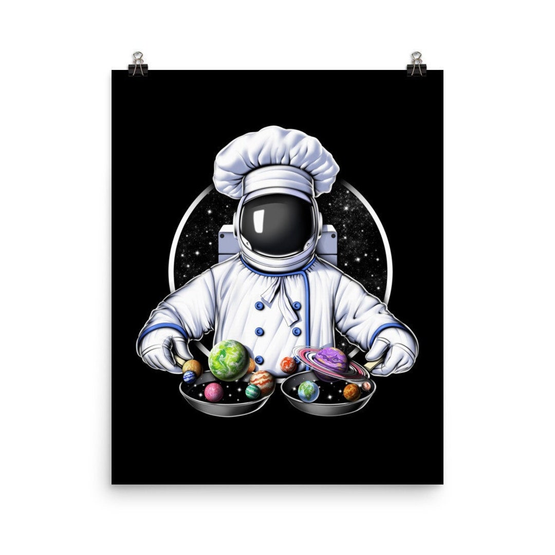 Astronaut Chef Cooking Planets Poster: Cosmic Kitchen Art Print - Etsy