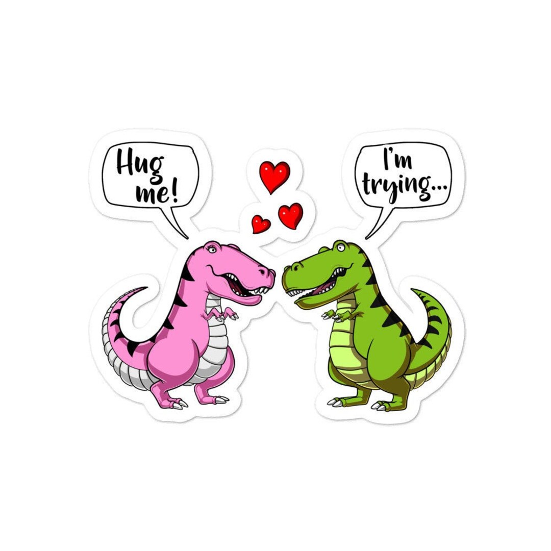 T Rex Dinosaur Hug Vinyl Sticker - Cute Dinosaur Gifts - Dinosaur Lover ...