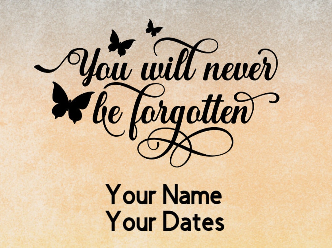 Memorial You Will Never Be Forgotten Vinyl Decal - Etsy