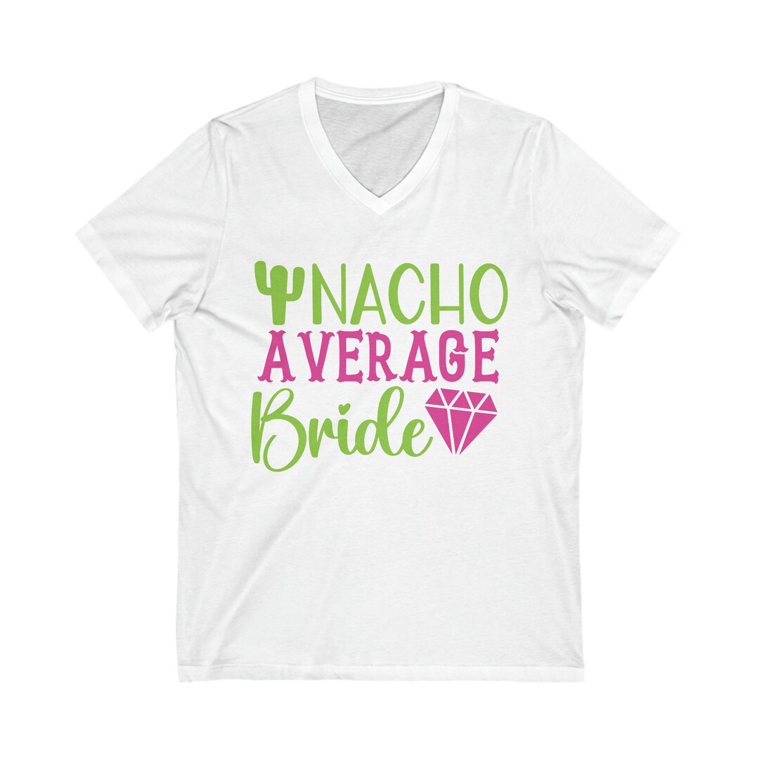 Nacho Your Average Bride and Drinking Margaritas With My Senoritas V ...