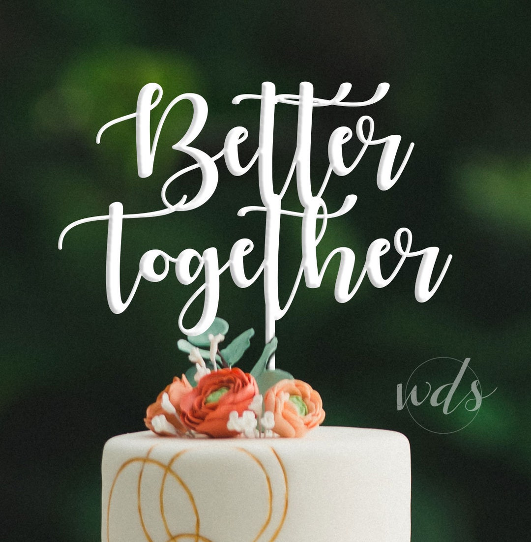 Better Together Wedding Cake Topper - Mr & Mrs Cake Wedding Cake Topper ...