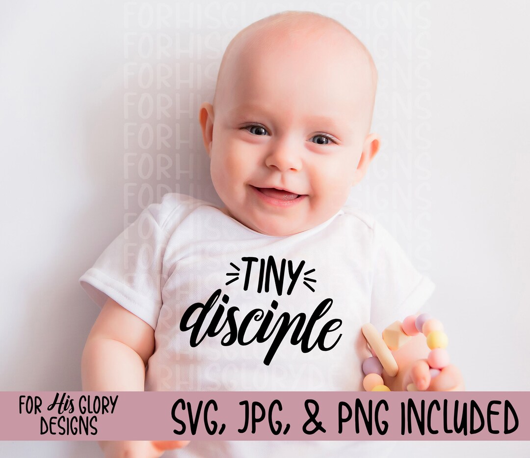 Tiny Disciples SVG, JPG, PNG Files, Christian Svg, Christian Kids Shirt ...