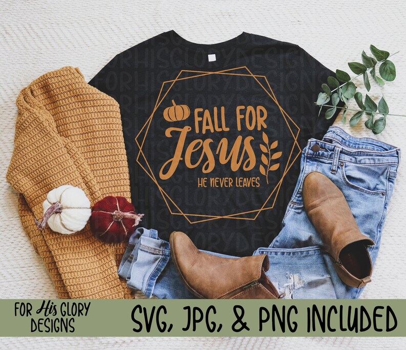 Fall for Jesus SVG JPG PNG Files Christian Svg Christian | Etsy