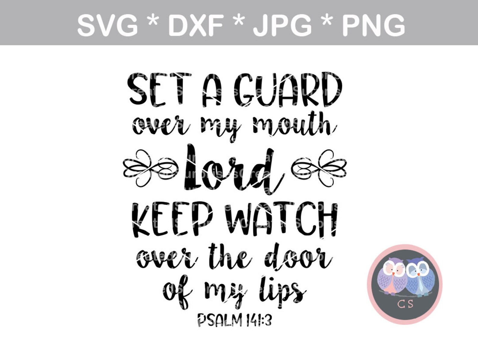 Set a Guard Over My Mouth Lord Psalm 141:3 Faith Svg Dxf Png Jpg ...