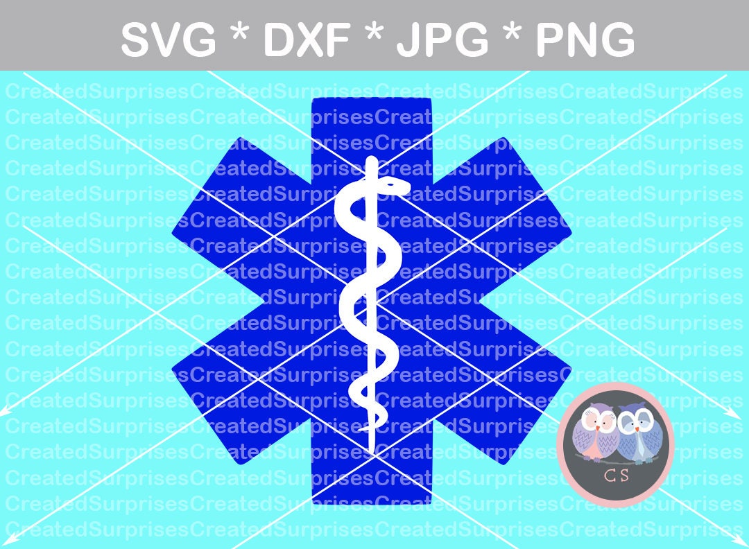 Star of Life EMS Staff Medical Svg Dxf Png Jpg Digital - Etsy