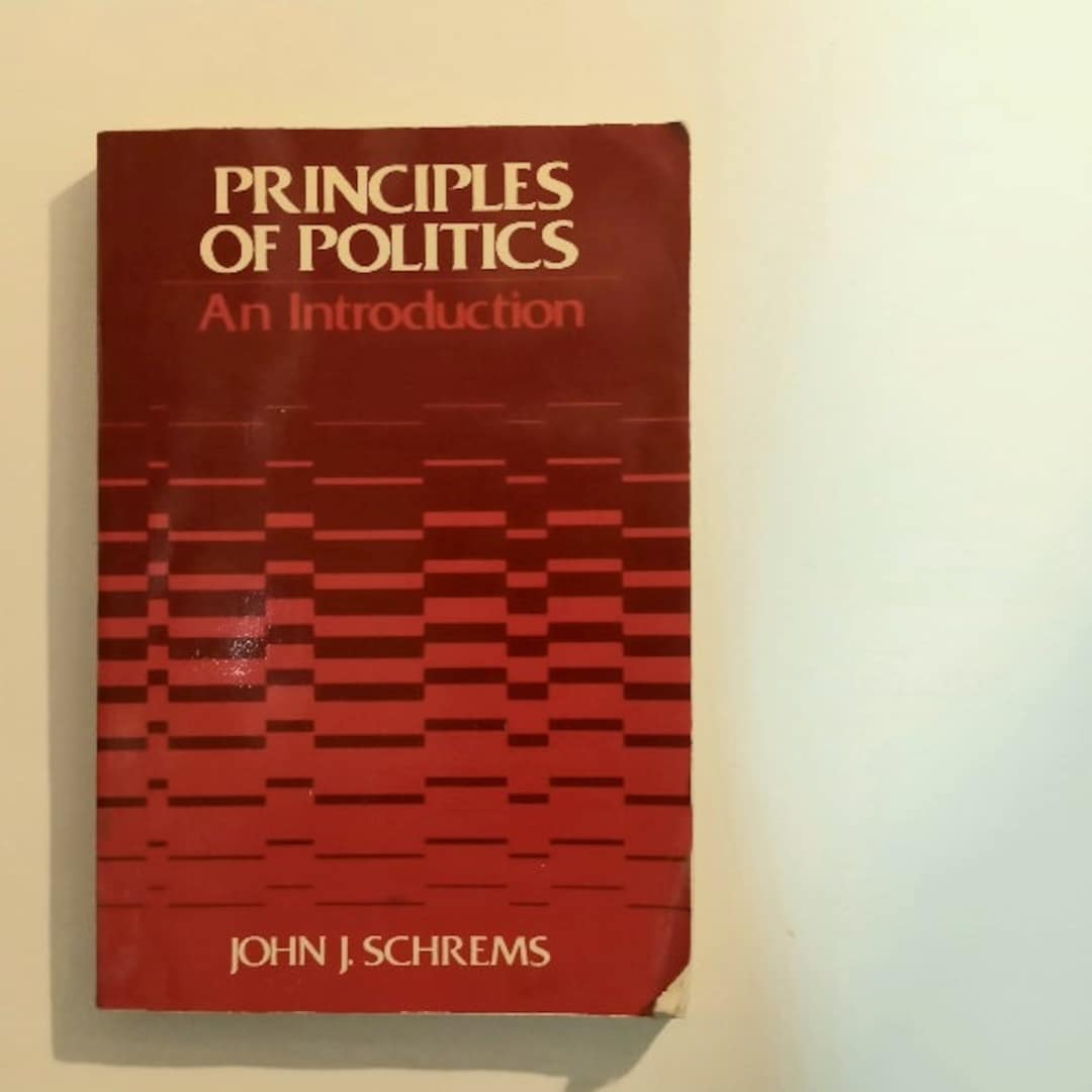 An 80s Vintage Collectible Book: Principles of Politics/an Introduction ...