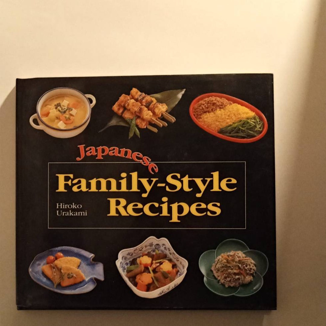 A Vintage 1990 Book: Japanese Family-style Recipes by Hiroko Urakami ...