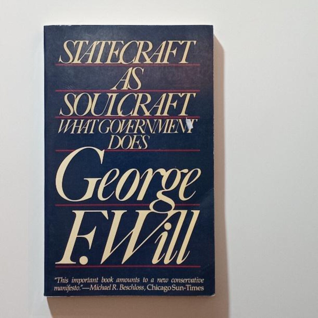 Collectible 80s Book: Statecraft as Soulcraft/what Government Does ...