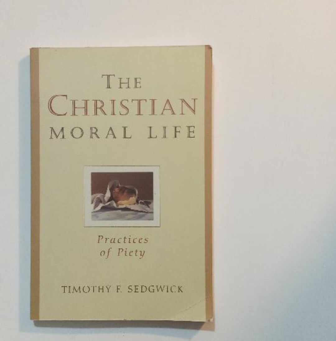 Collectible 90s Book:the Christian Moral Life/practices in Piety (first ...