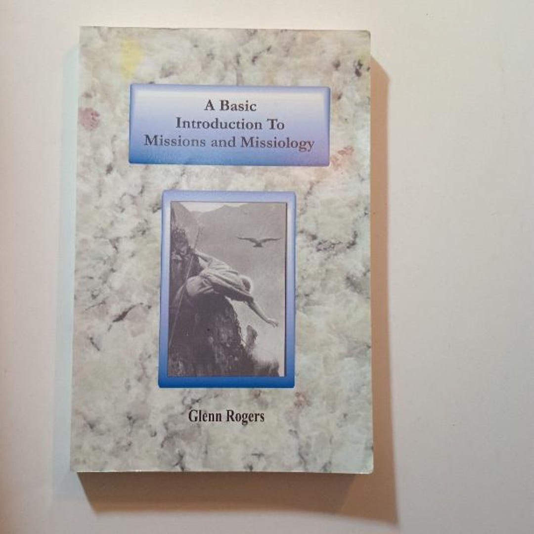 A Book:a Basic Introduction to Missions and Missiology (2003 Edition ...