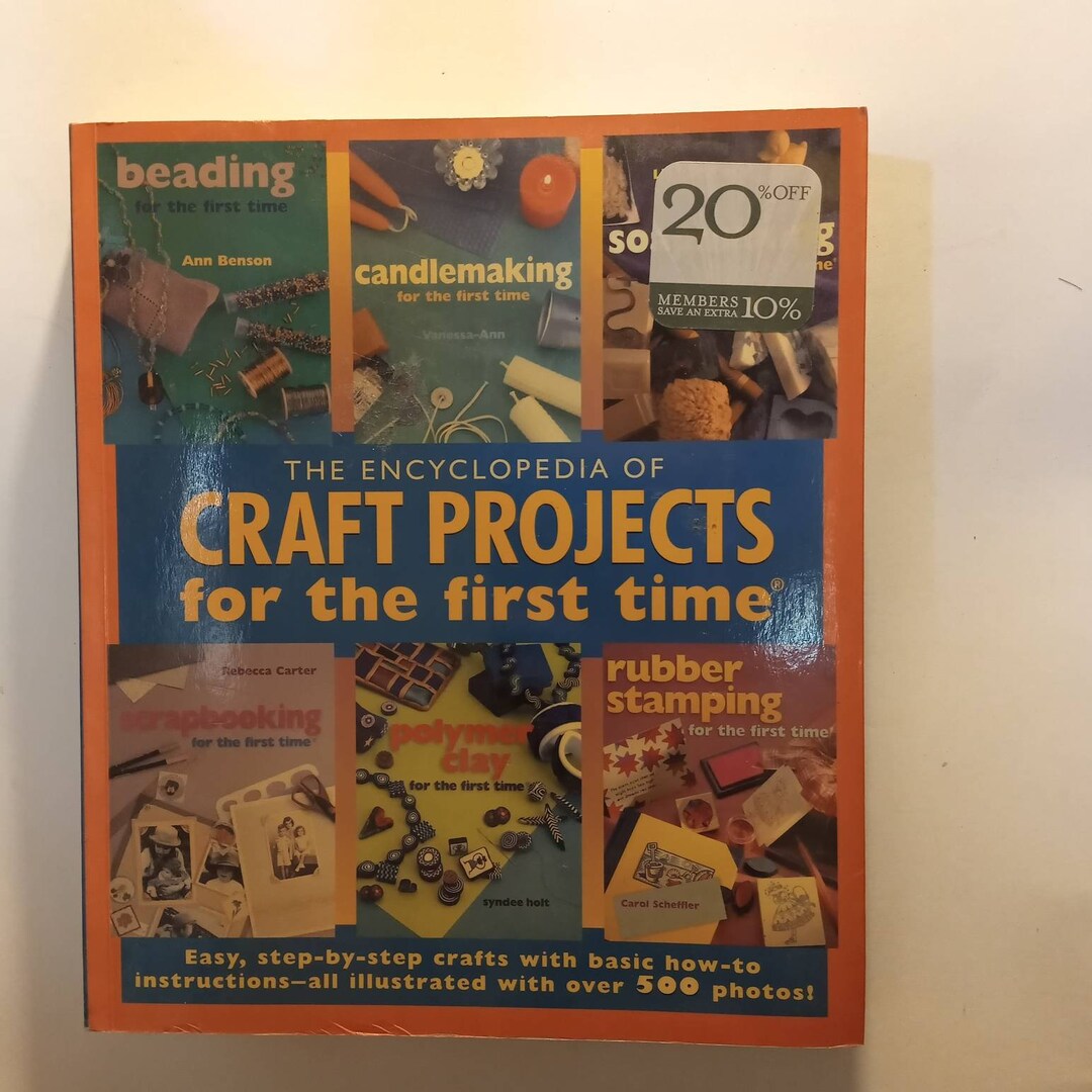 The Encyclopedia of CRAFT PROJECTS for the First Time®:easy, Step-by ...