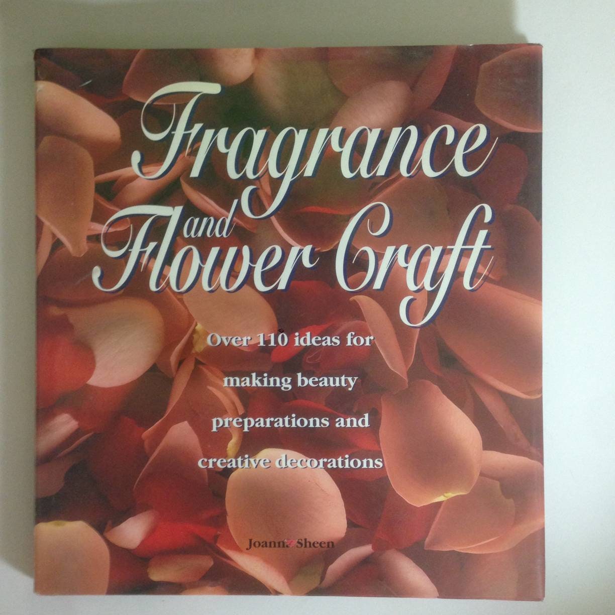 Floral & Garden Crafts Tutorials Fragrance Craft Book etna.com.pe