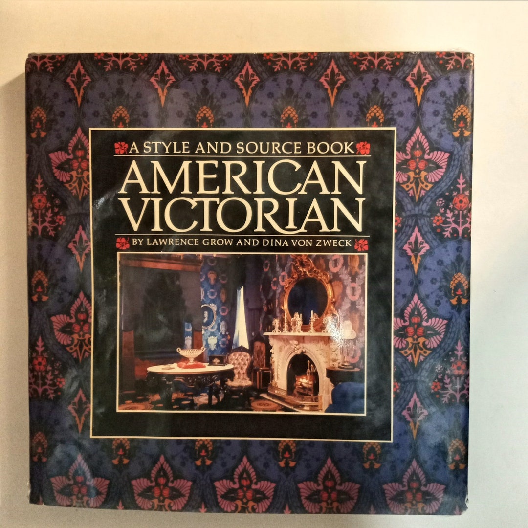 80s Collectible: AMERICAN VICTORIAN (first Edition) by Lawrence Grow ...