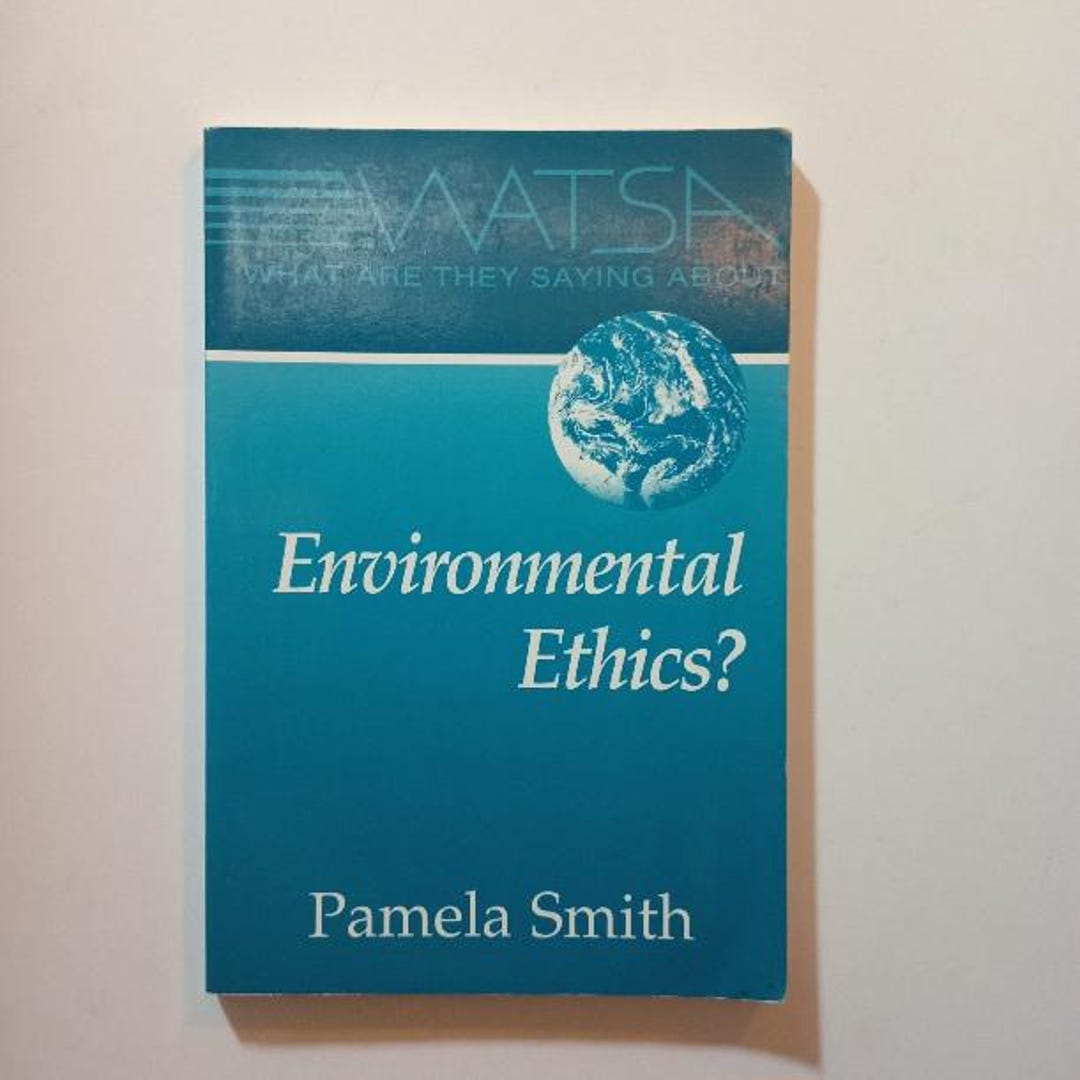 A Vintage 1990 Book:environmental Ethics by Pamela Smith;paulist Press ...