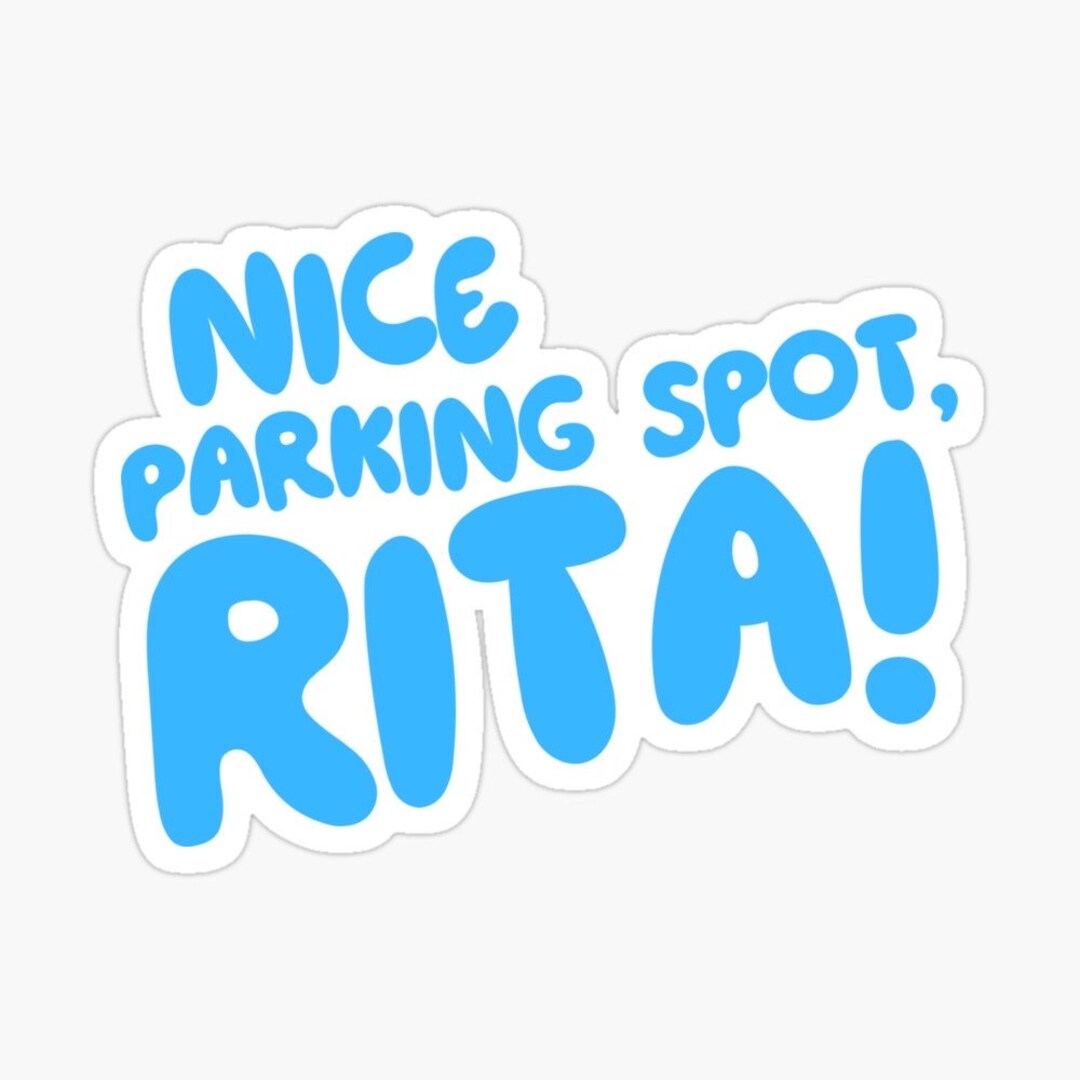 Nice Parking Spot Rita, Bluey Vinyl Sticker, Gifts for Mental Heath ...