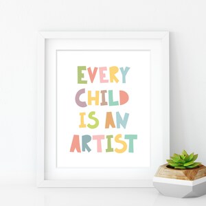 Every Child is an Artist Art Print Pastel Kids Nursery Cute Word Decor ...