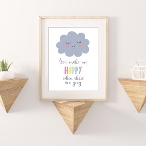 You Make Me Happy When Skies Are Grey Gray Print Kids Wall Art Decor ...