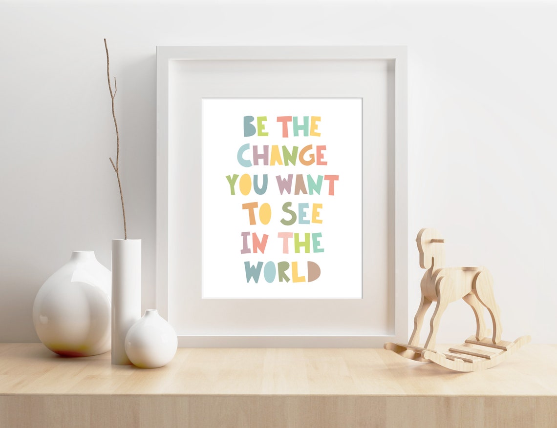 Pastel Be The Change You Want to See In The World Art Print | Etsy