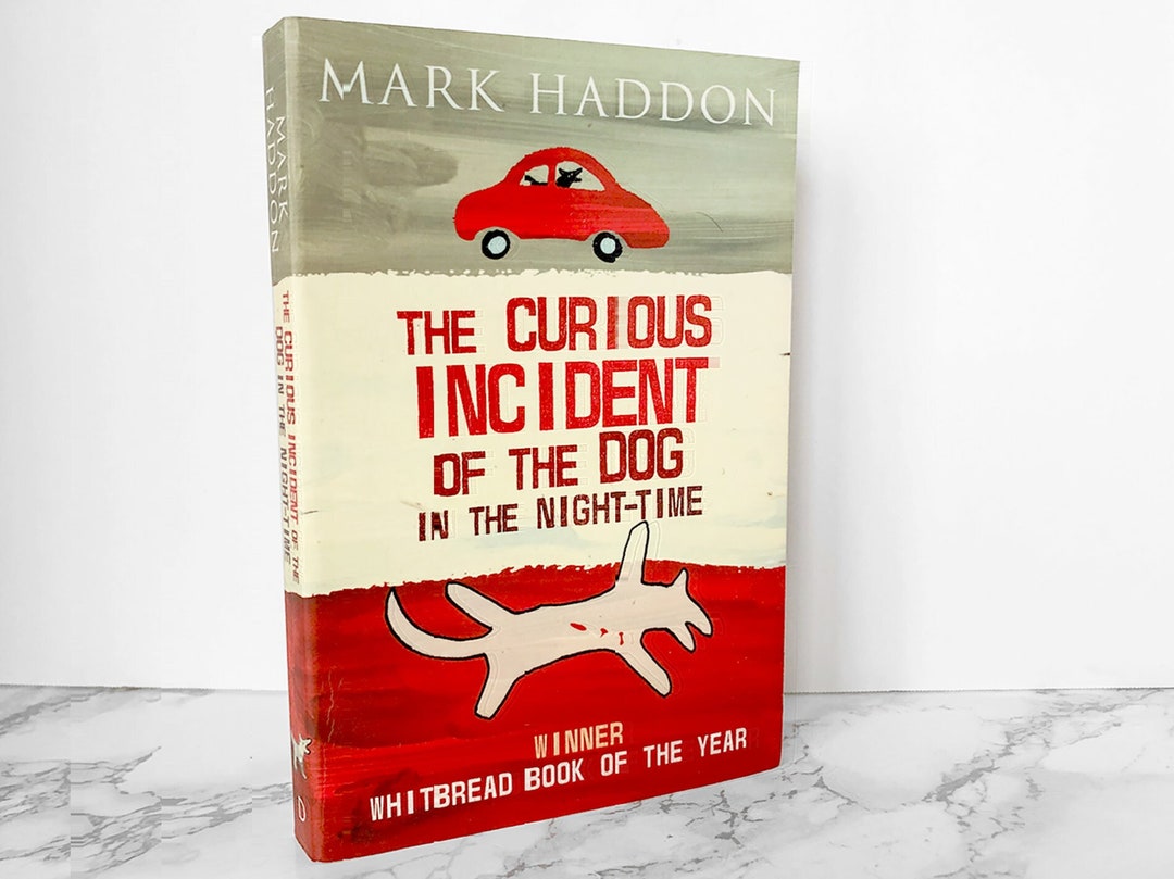 The Curious Incident of the Dog in the Night-time by Mark Haddon [FIRST ...