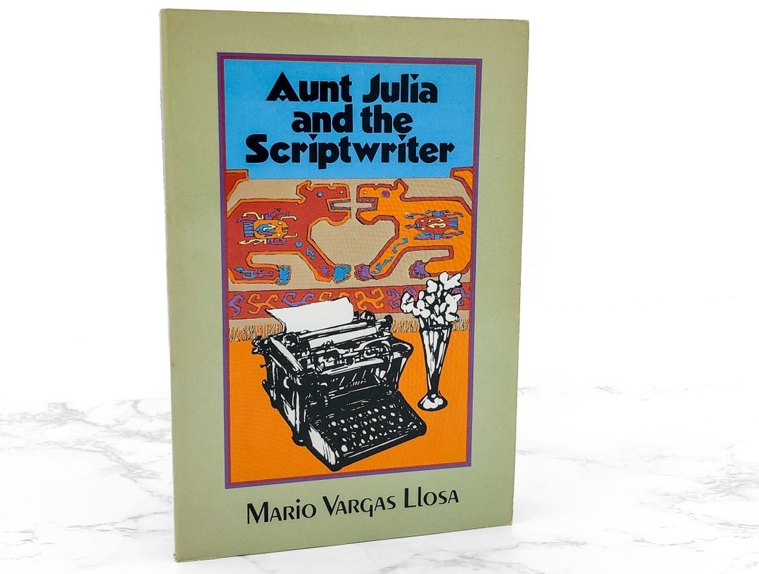 Aunt Julia and the Scriptwriter by Mario Vargas Llosa [FIRST U.S ...