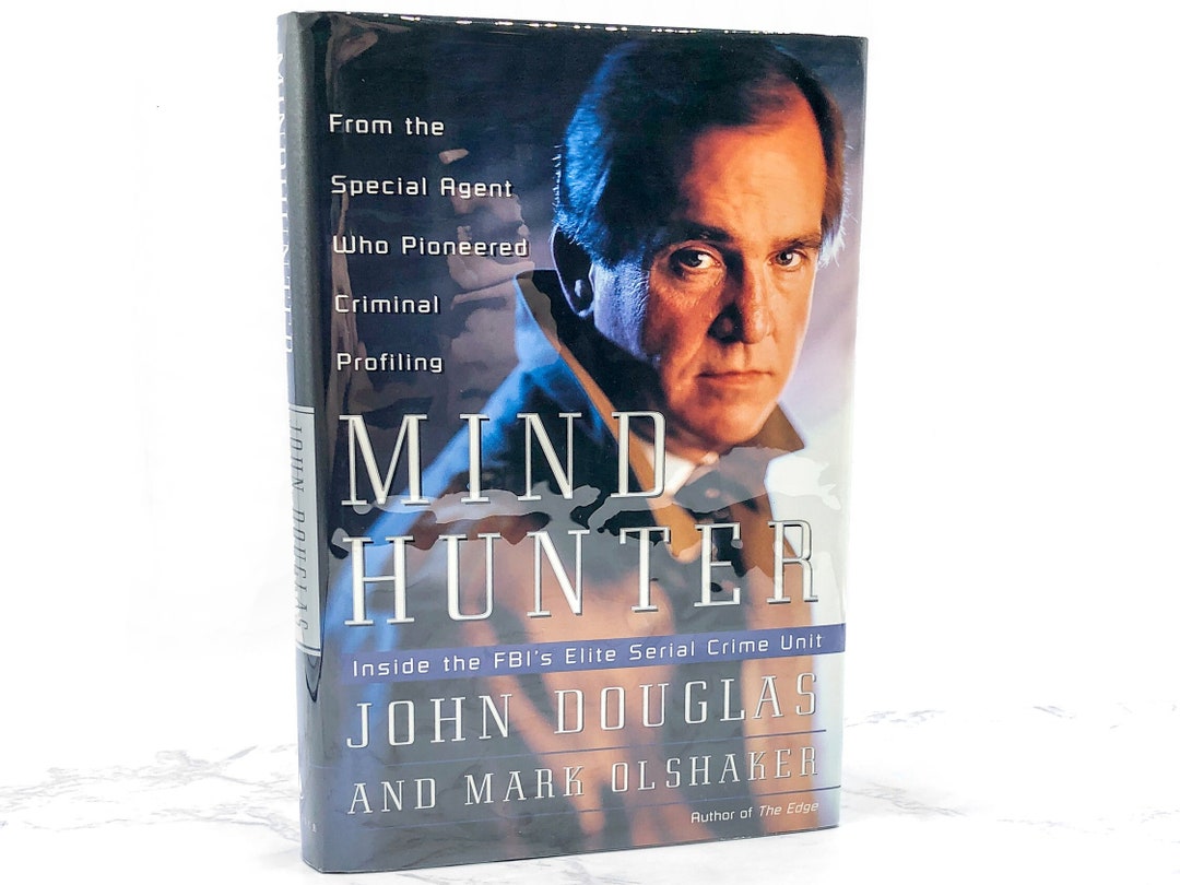 Mindhunter: Inside the Fbi's Elite Serial Crime Unit by John Douglas ...