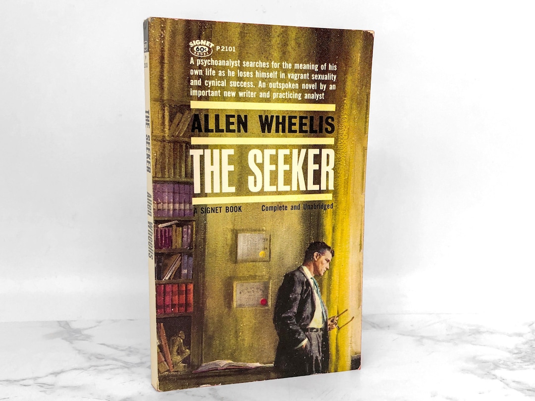 The Seeker by Allen Wheelis [FIRST PAPERBACK PRINTING] 1962 • Signet ...