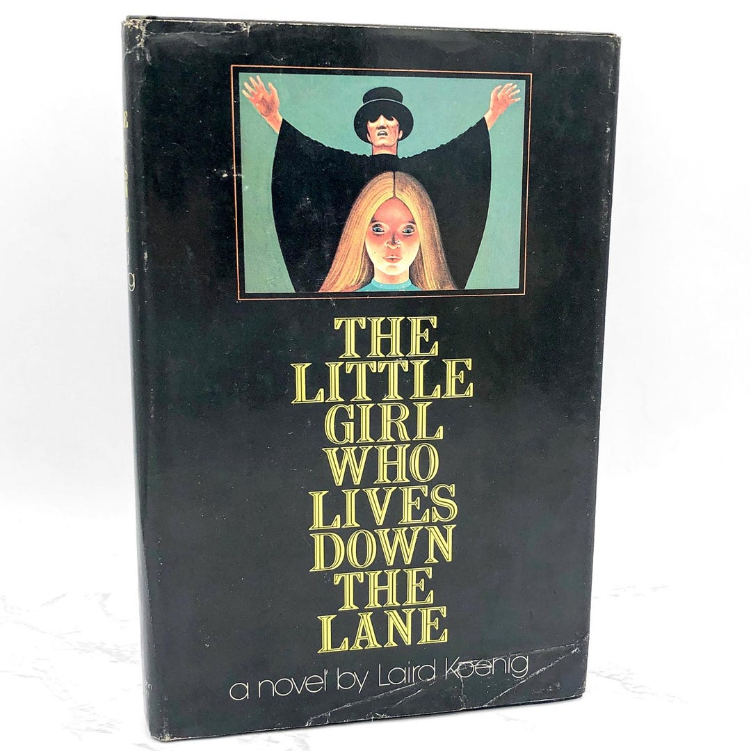 The Little Girl Who Lives Down the Lane by Laird Koenig [1974 HARDCOVER ...
