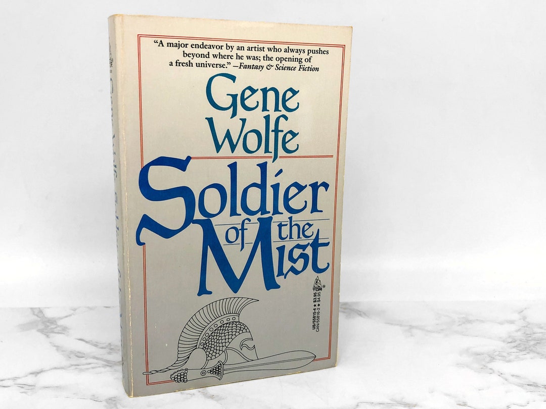 Soldier of the Mist by Gene Wolfe [FIRST PAPERBACK PRINTING] 1987 • Tor ...