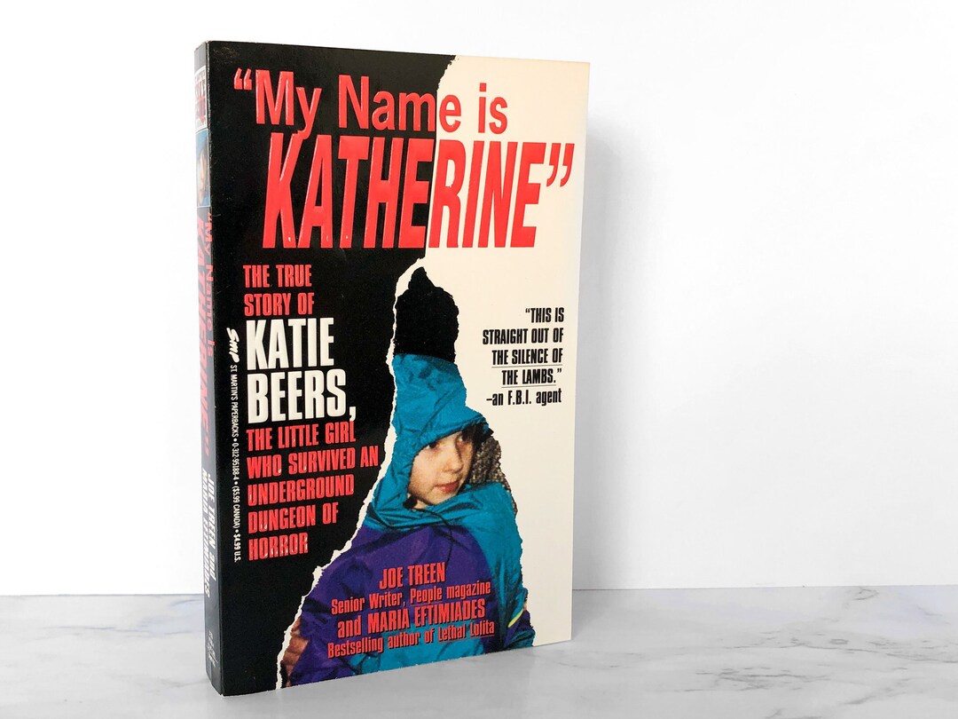My Name is Katherine: the True Story of Katie Beers by Maria Eftimiades ...