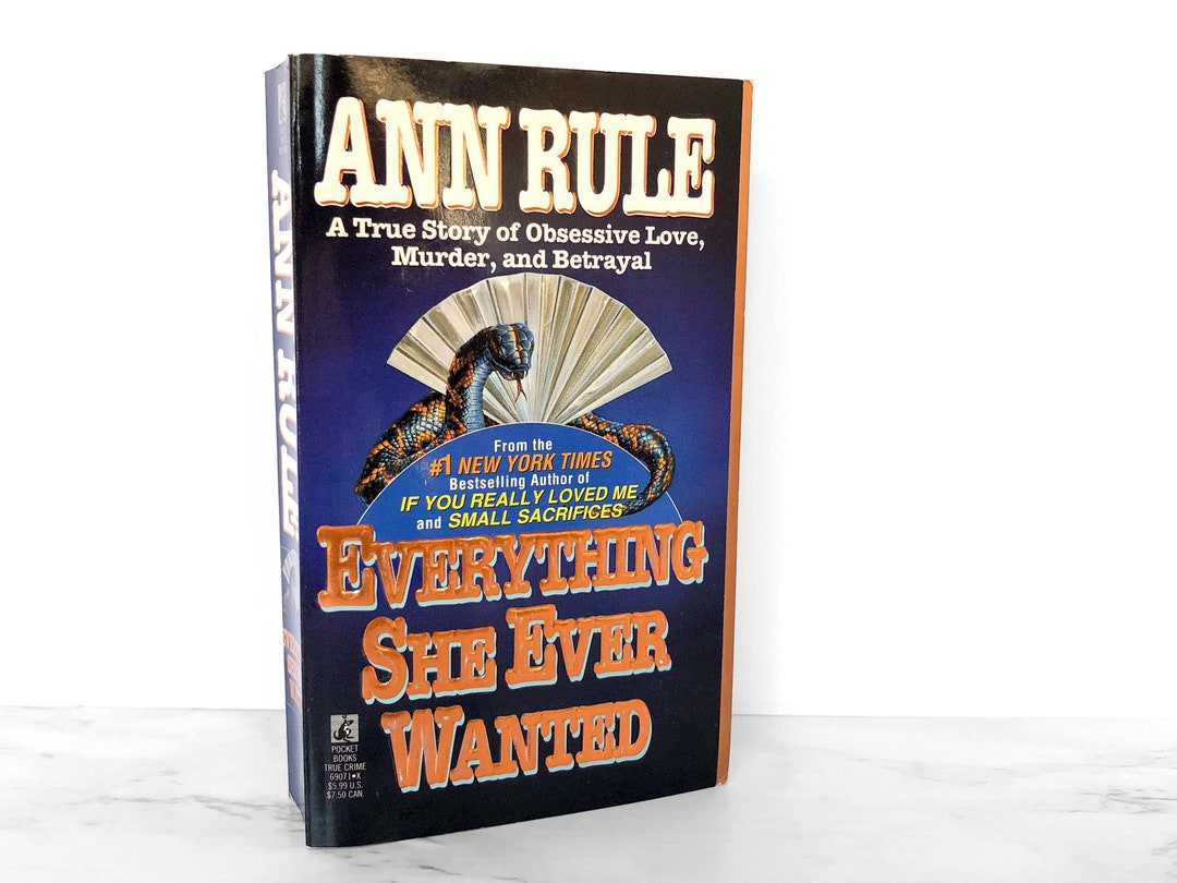 Everything She Ever Wanted by Ann Rule FIRST PAPERBACK PRINTING 1993 ...