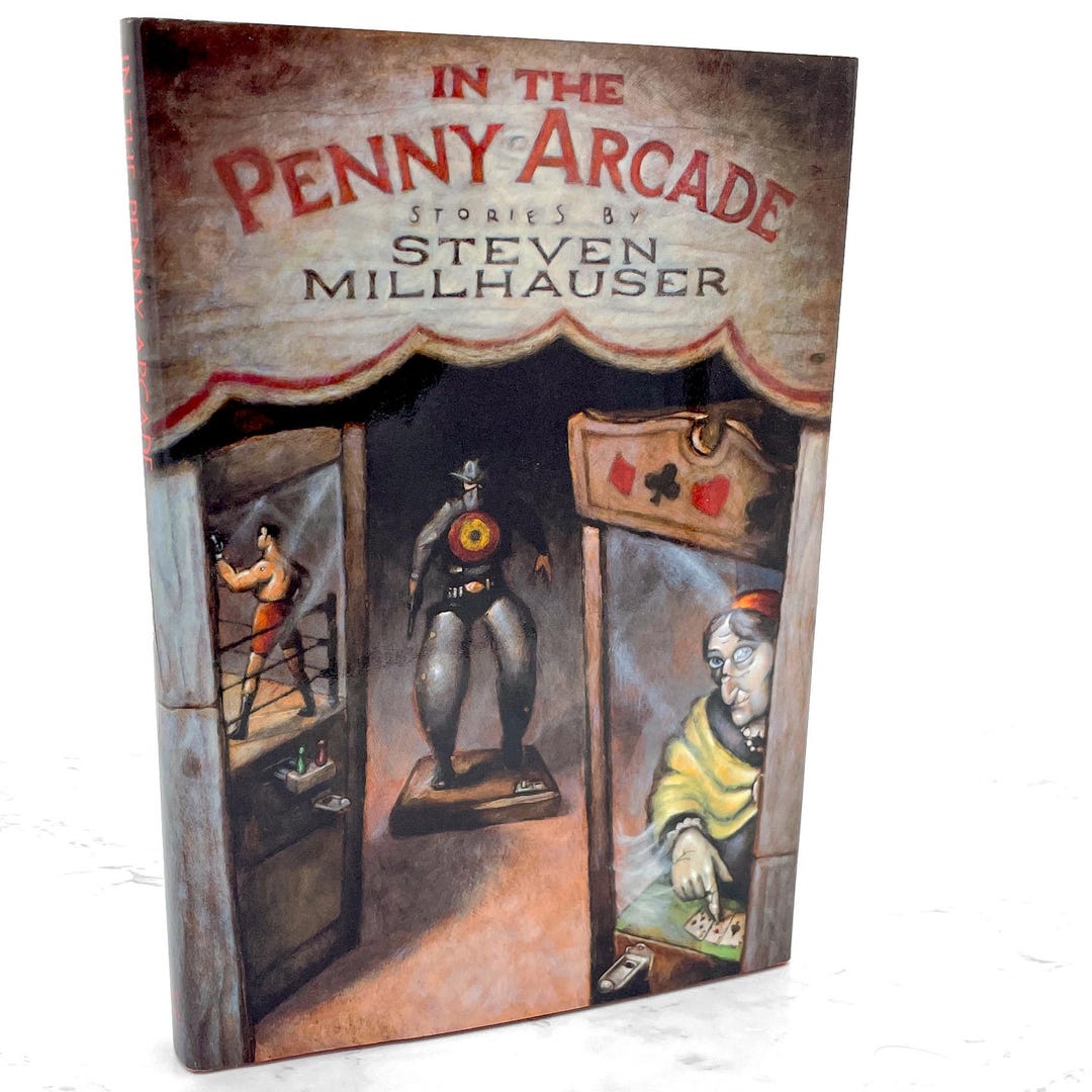 In the Penny Arcade: Stories by Steven Millhauser [FIRST EDITION] 1985 ...