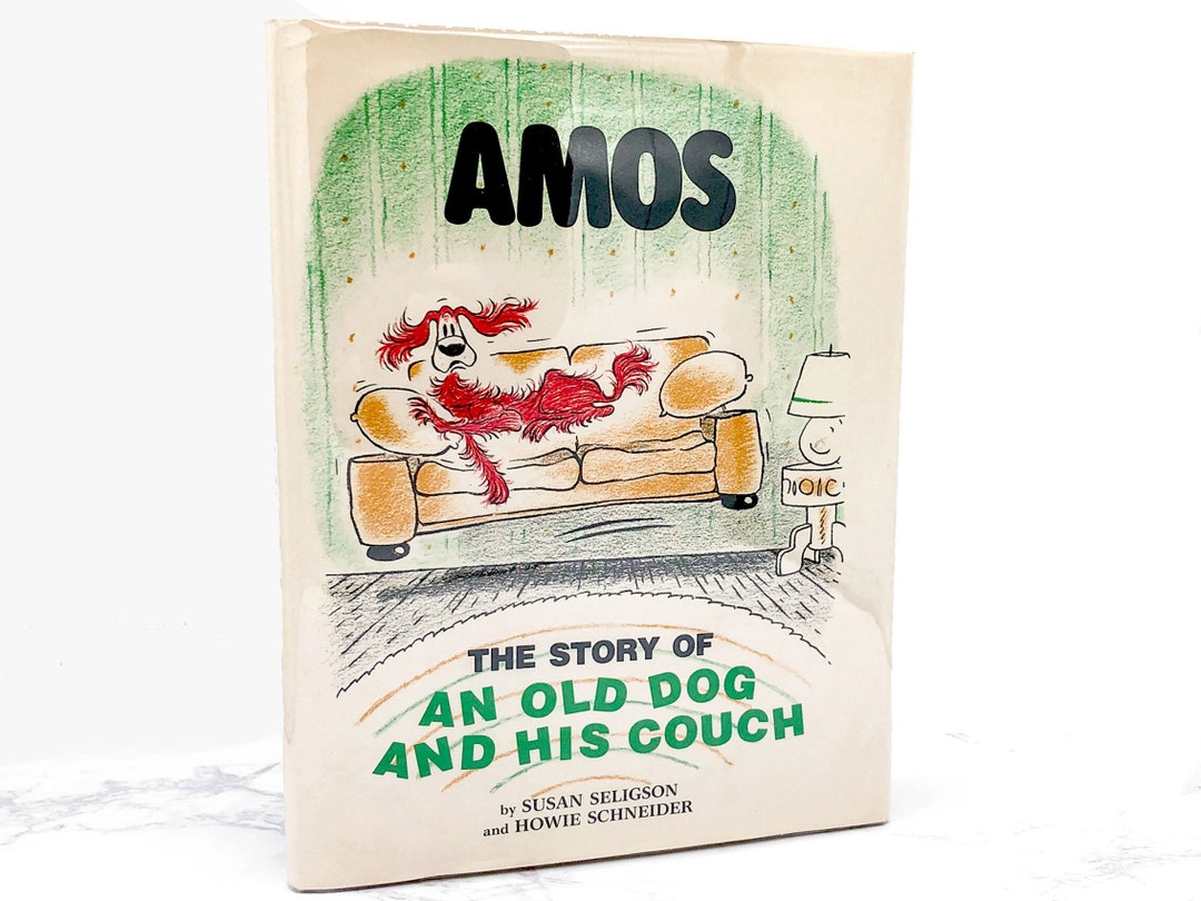 Amos: the Story of an Old Dog and His Couch by Susan Seligson & Howie ...