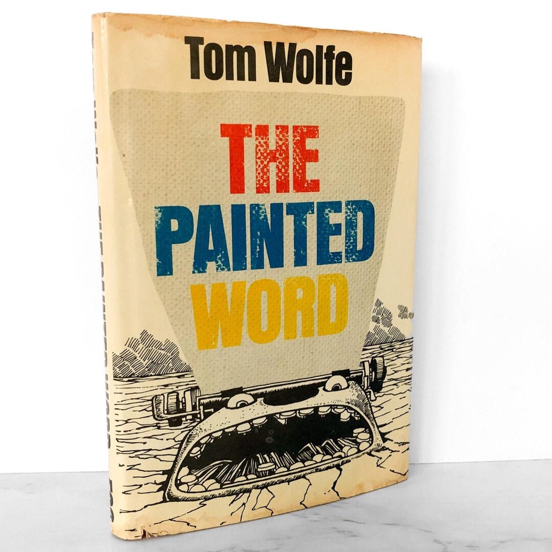 The Painted Word by Tom Wolfe [FIRST EDITION] Second Printing // 1975 ...