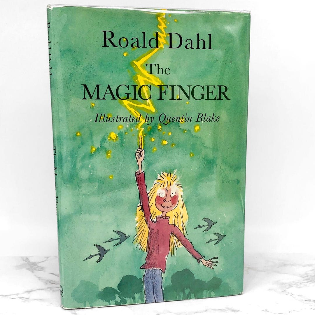 The Magic Finger by Roald Dahl & Illustrated by Quentin Blake [FIRST ...