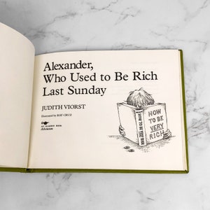 Alexander Who Used to Be Rich Last Sunday by Judith Viorst & Ray Cruz ...