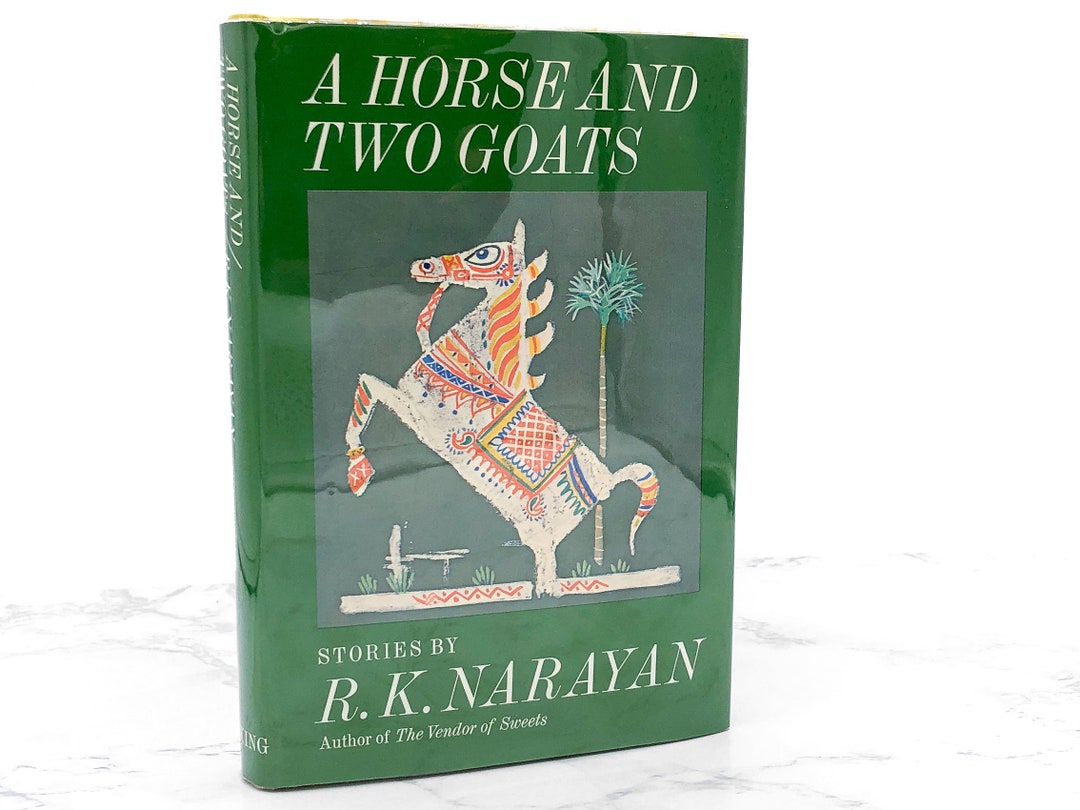 A Horse and Two Goats: Stories by R.K. Narayan [FIRST EDITION] 1970 ...