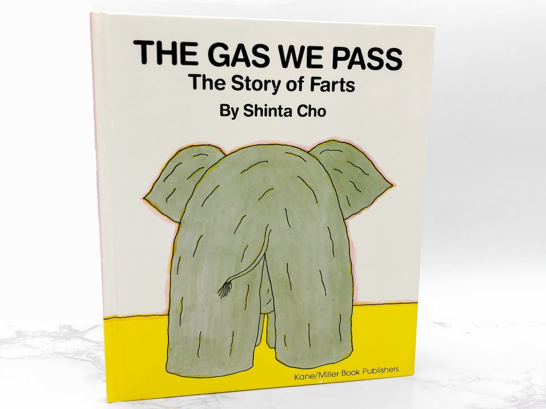The Gas We Pass: the Story of Farts by Shinta Cho [U.S. FIRST EDITION ...